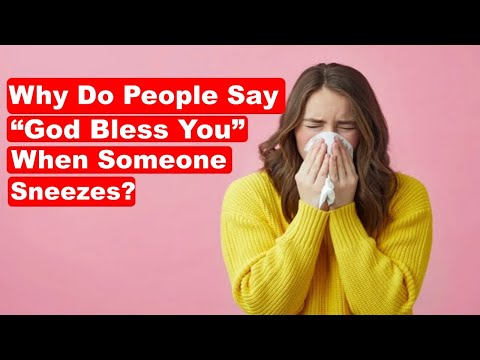 Why Do People Say “God Bless You” When Someone Sneezes?