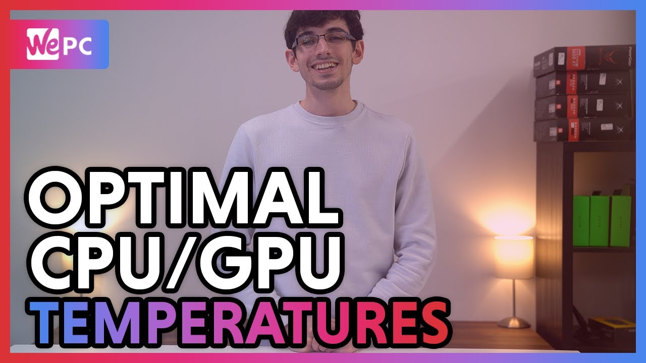 The Optimal CPU and GPU Temperatures For Gaming | WePC
