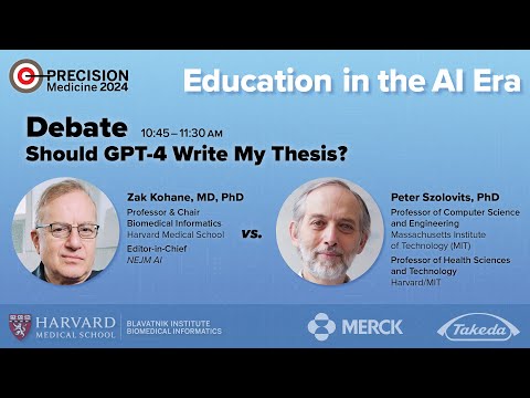 DEBATE: Should GPT-4 Write My Thesis? — Education in the AI Era — Precision Medicine 2024
