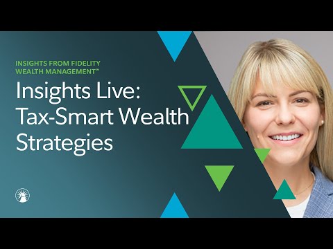 Insights Live: Tax-Smart Wealth Strategies