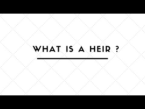 WHO IS A HEIR ?