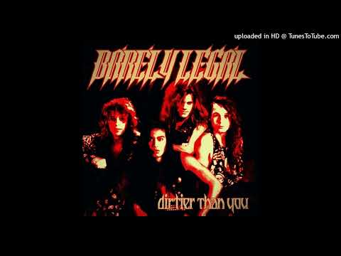 Barely Legal - Dirtier Than You