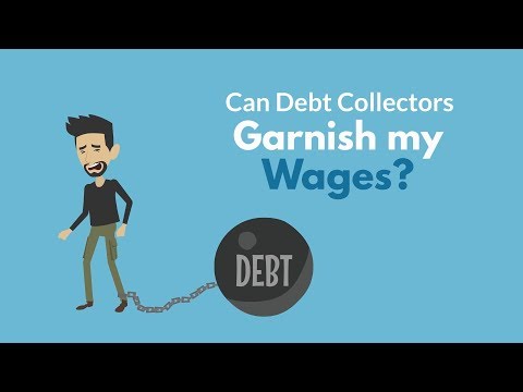 Can Debt Collectors Garnish my Wages?