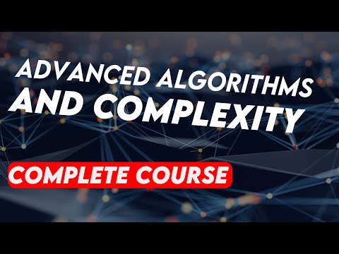 Learn Advanced Algorithms and Complexity Complete Course - Mind Luster