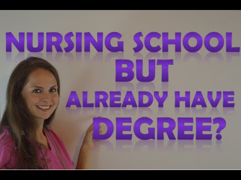 Already have a Bachelors Degree but Want to go to Nursing School