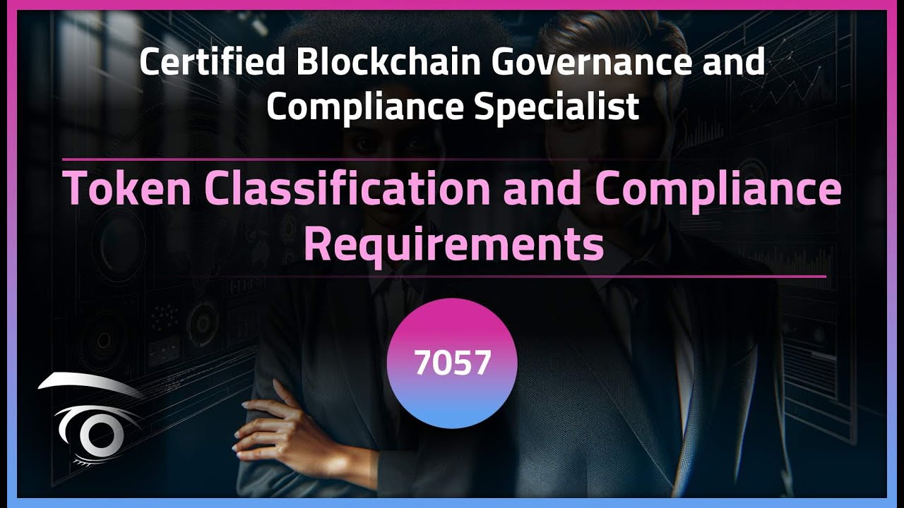 Token Classification and Compliance Requirements | Exclusive Lesson