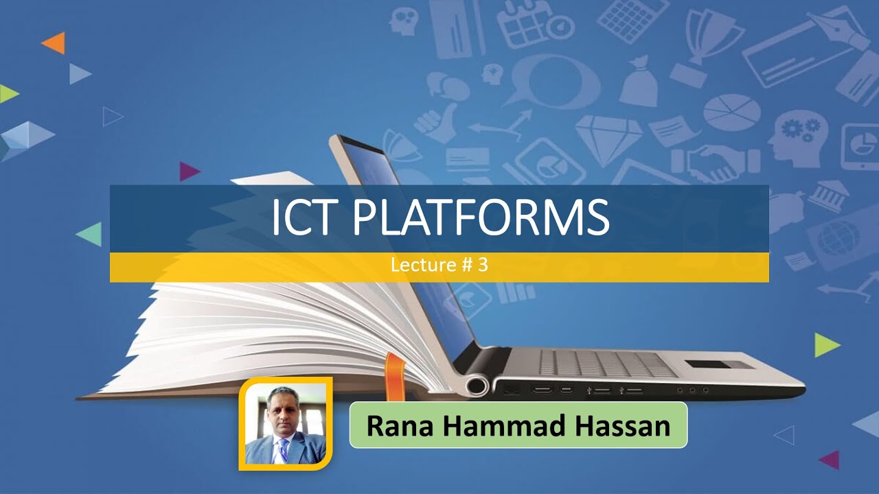 Lecture 3 - ICT Platforms