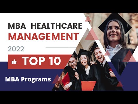 Top 10 MBA Programs in Healthcare Management 2022 (Master of Business Administration)