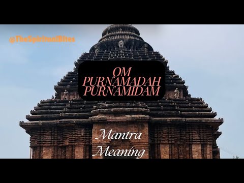 Purnamadah Purnamidam mantra meaning in english from Isa Upanishad Shanti Mantra Peace Chant