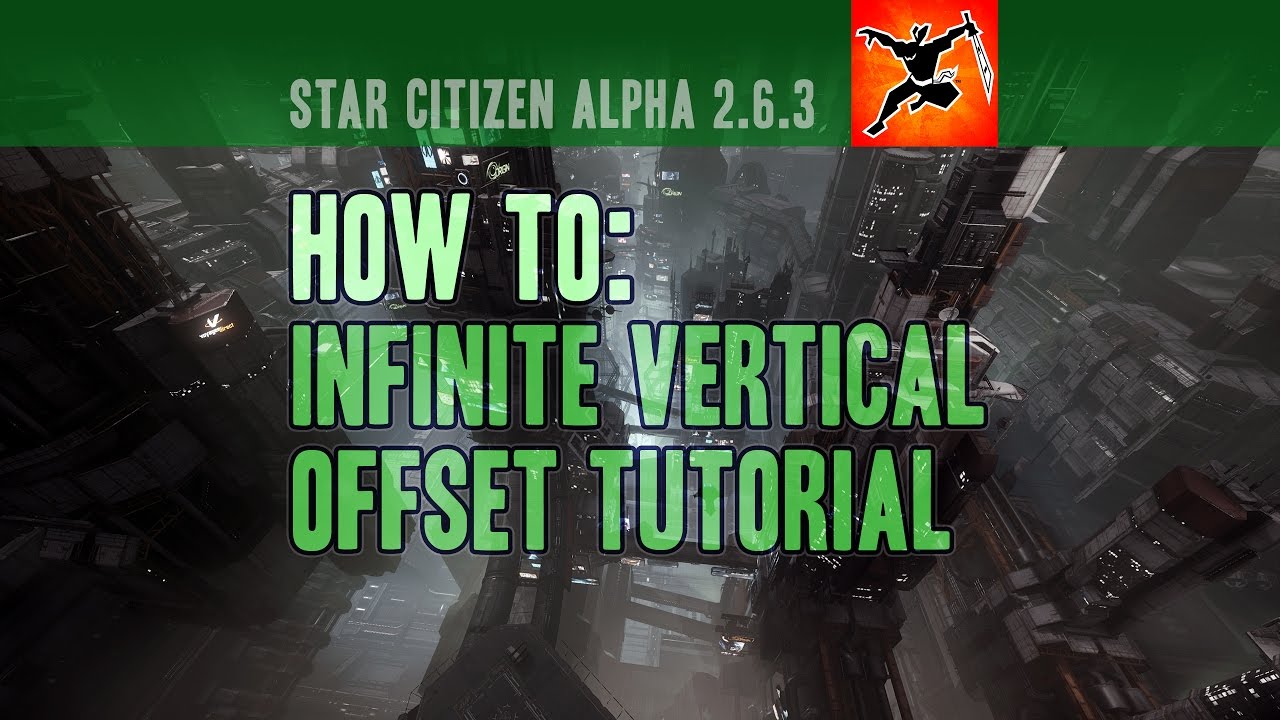 Star Citizen Infinite Vertical Offset Camera Trick
