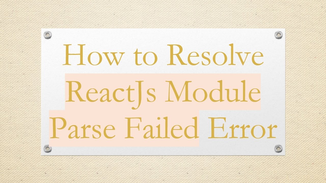 How to Resolve ReactJs Module Parse Failed Error