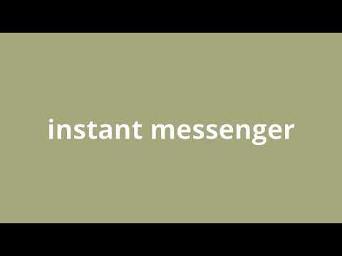 what is the meaning of instant messenger