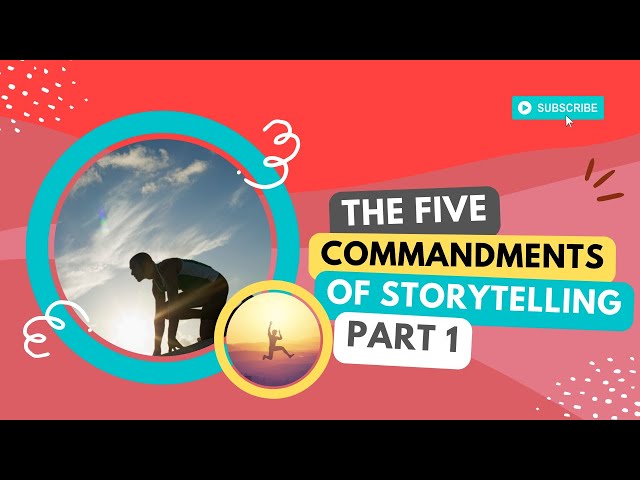 Understanding the Five Commandments of Storytelling: An In-Depth Analysis | Galaxy.ai
