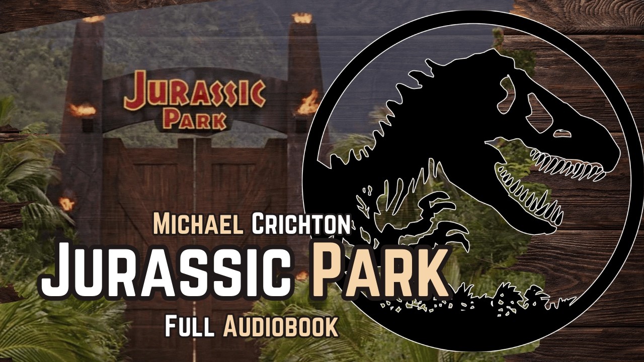 Jurassic Park - Michael Crichton (Full Audiobook)