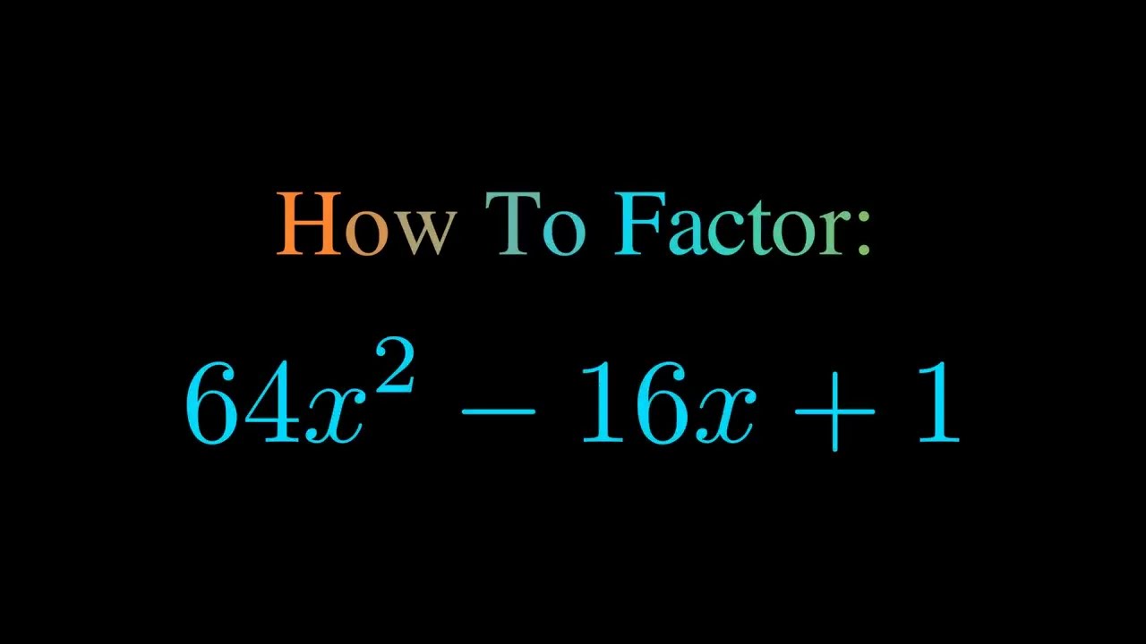 Factor 64x^2 - 16x + 1