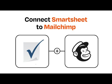 How to connect Smartsheet to Mailchimp - Easy Integration