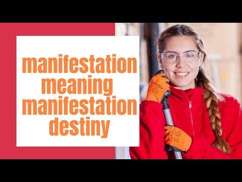 manifestation meaning | manifestation destiny | manifestation definition