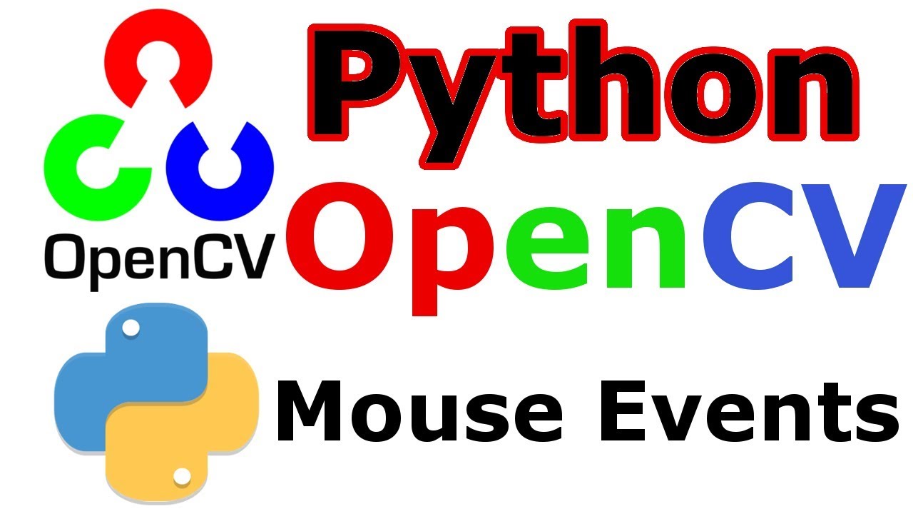 Python OpenCV Mouse Events | Open Computer Vision