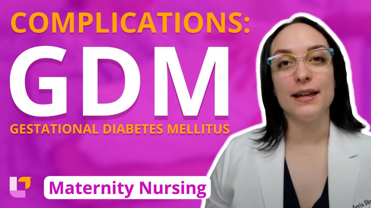 Complications: Gestational Diabetes Mellitus (GDM) - Maternity Nursing | @LevelUpRN