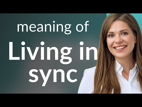 Living in Sync: Mastering the Art of Harmony in Everyday Language
