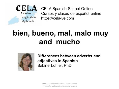 Spanish muy y mucho, bien y bueno, mal y malo, adjectives and adverbs