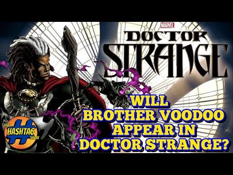Will Brother Voodoo Be In Marvel's Doctor Strange? | Newsbite | That Hashtag Show