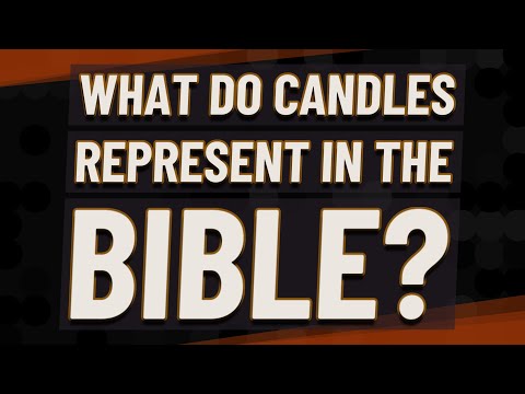 What do candles represent in the Bible?
