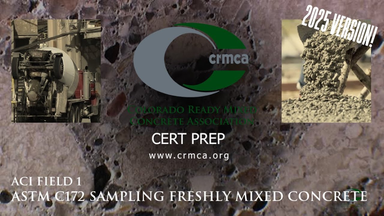 ACI Field 1 - ASTM C172 Sampling Freshly Mixed Concrete - CRMCA Online Concrete Procedures (v3-2025)