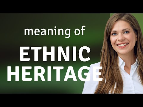 Exploring Our Roots: Understanding Ethnic Heritage