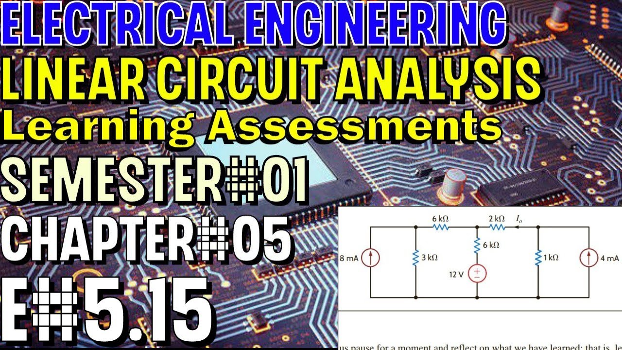 Linear Circuit Analysis | Chapter#05 | E#5.15 | Basic Engineering Circuit Analysis