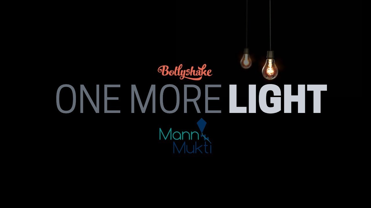 One More Light | Bollyshake x MannMukti