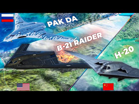 B-21 Raider vs H-20 vs PAK-DA | Comparing the Next-Gen Bombers from the US, Russia, and China