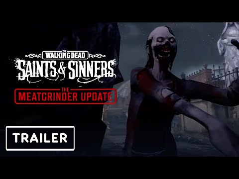 The Walking Dead: Saints & Sinners - The Meatgrinder Update Trailer | Summer of Gaming 2020