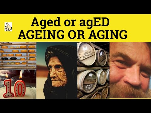 🔵 Aged or agED - Aging or Ageing - How to Pronounce Aged - How to Spell Ageing