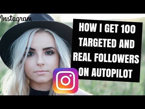 How I Get 100 Real and Targeted Instagram Followers A Day On Autopilot