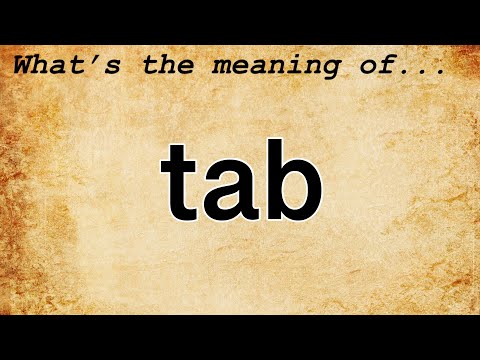 Tab Meaning : Definition of Tab