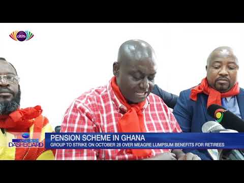 Pension Scheme in Ghana: Group to strike on October 28 over meagre lumpsum benefits for retirees