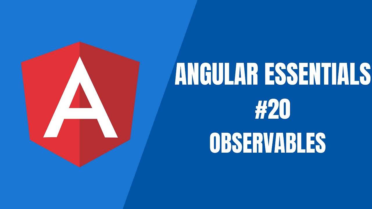 Angular Essentials #20 - Observables