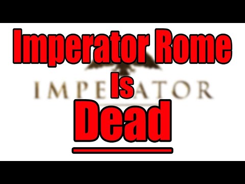 Imperator Rome Is Dead