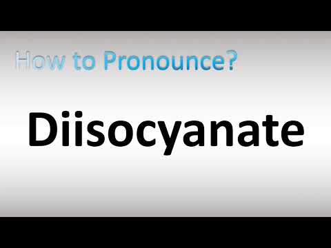 How to Pronounce Diisocyanate