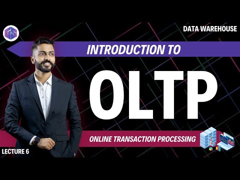 Lec - 6: Introduction to OLTP | Online Transaction Processing