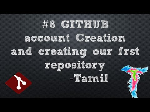 GITHUB account Creation and creating our first repository in 2020 -Tamil