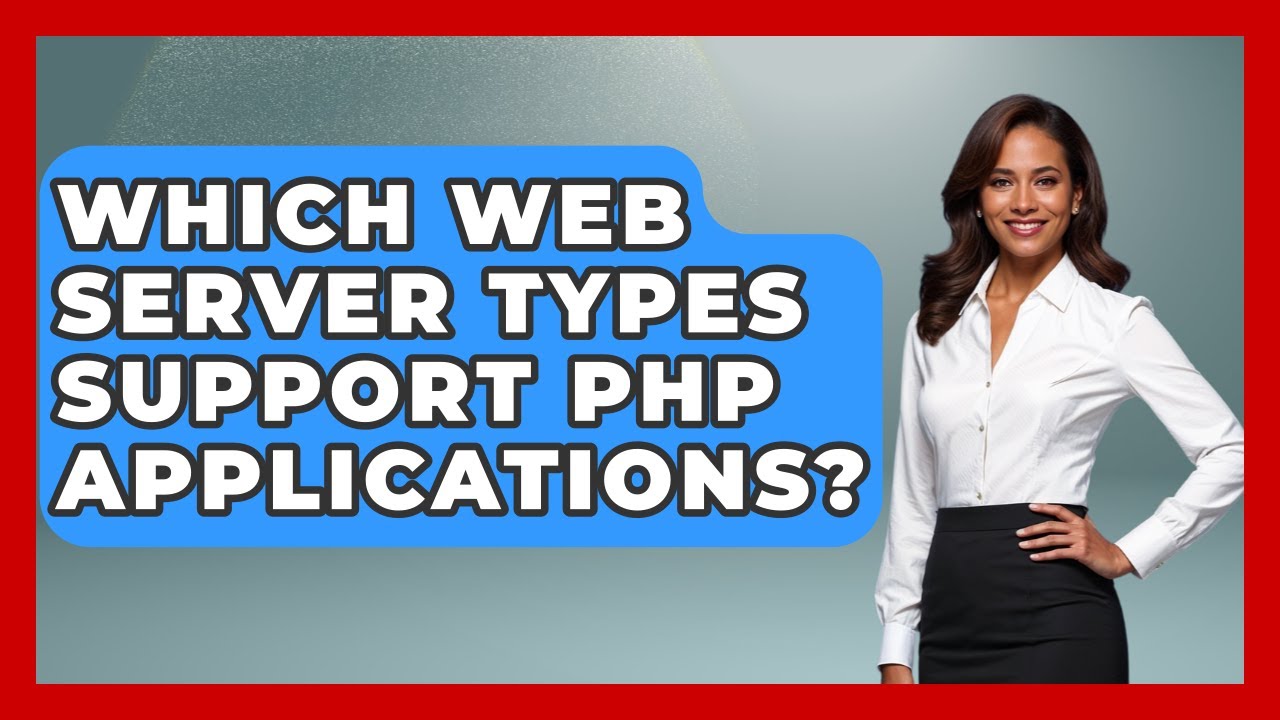 Which Web Server Types Support PHP Applications? - Domain And Hosting Gurus