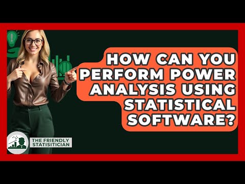 How Can You Perform Power Analysis Using Statistical Software? - The Friendly Statistician