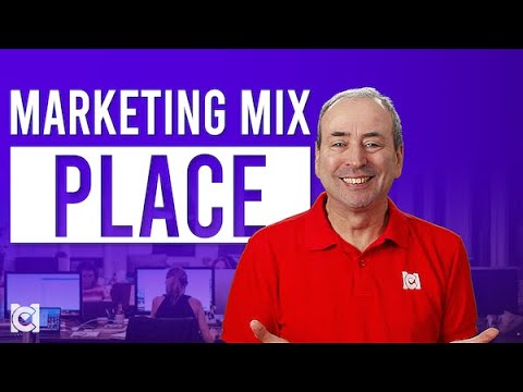 Marketing Mix: Place and Distribution Channels