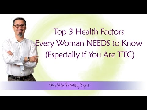 3 Health Factors you should know if you are TTC - Marc Sklar, The Fertility Expert