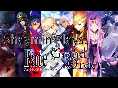 Shaymin Plays: Fate/Grand Order Sixth Singularity Entire Playthrough