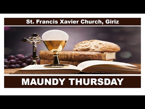 Maundy Thursday 2025 | St.Francis Xavier Church |