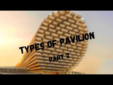 Types of pavilion -part 2