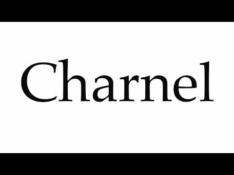 How to Pronounce Charnel